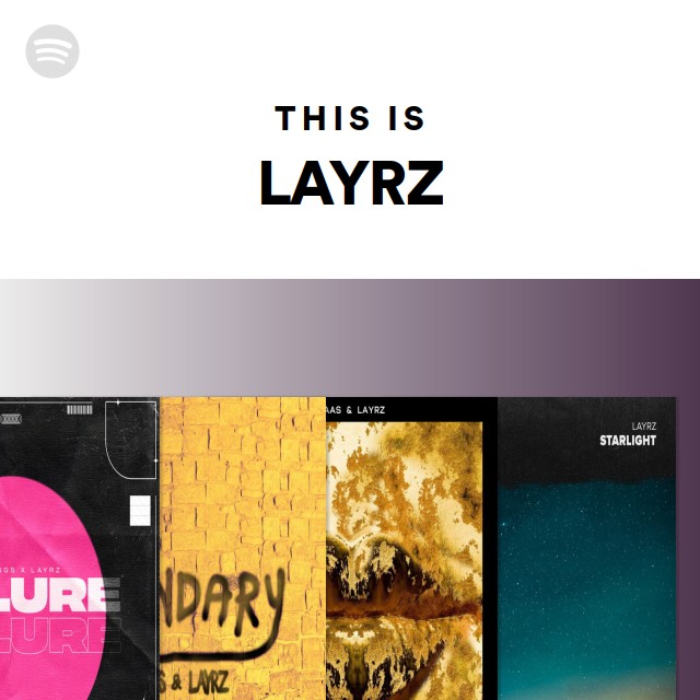 This Is LAYRZ | Spotify Playlist