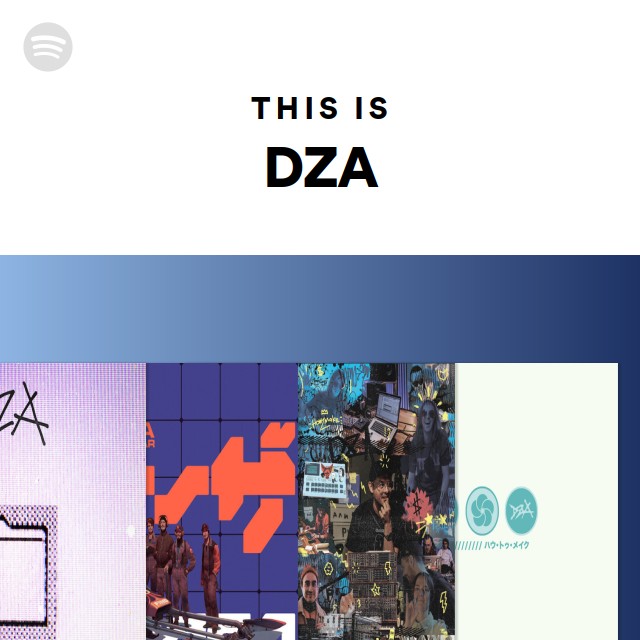 This Is DZA - playlist by Spotify | Spotify