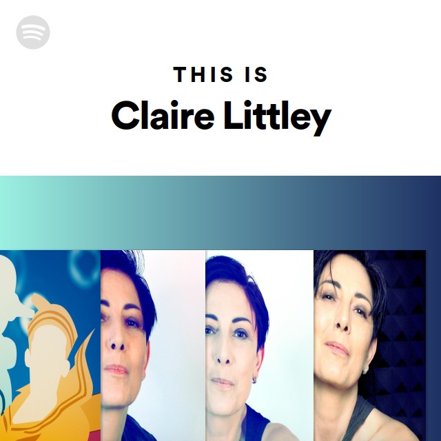 This Is Claire Littley - playlist by Spotify | Spotify