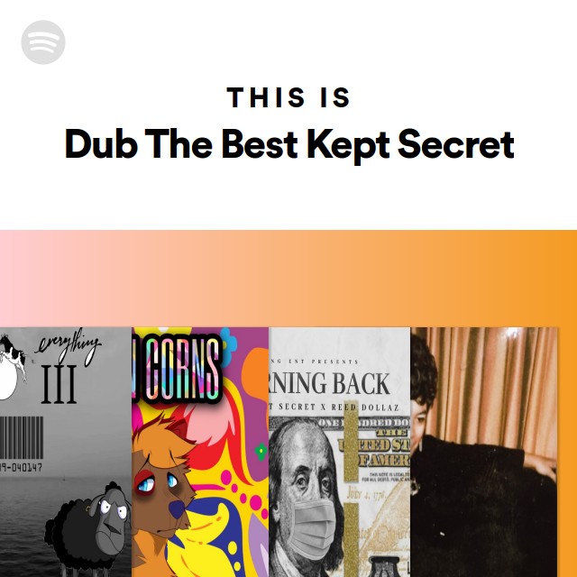 This Is Dub The Best Kept Secret - playlist by Spotify | Spotify