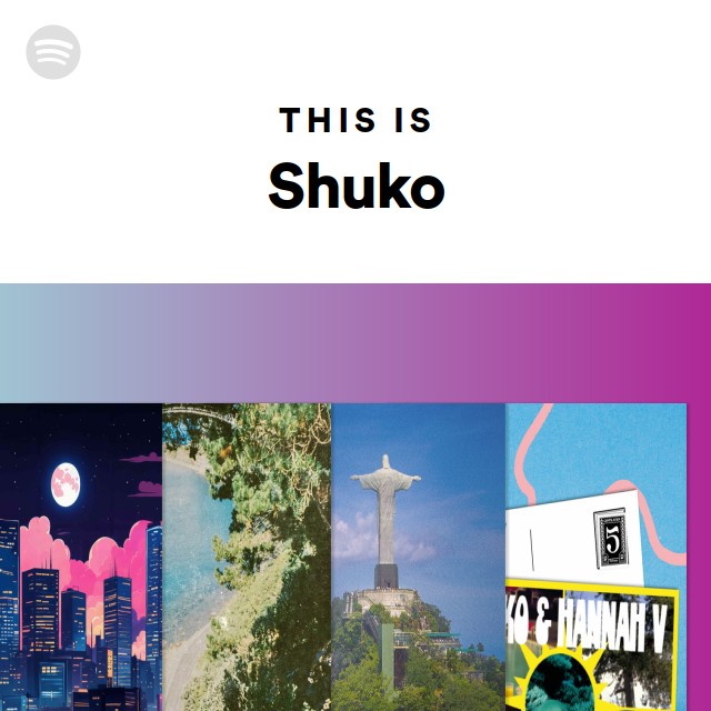 This Is Shuko - playlist by Spotify | Spotify