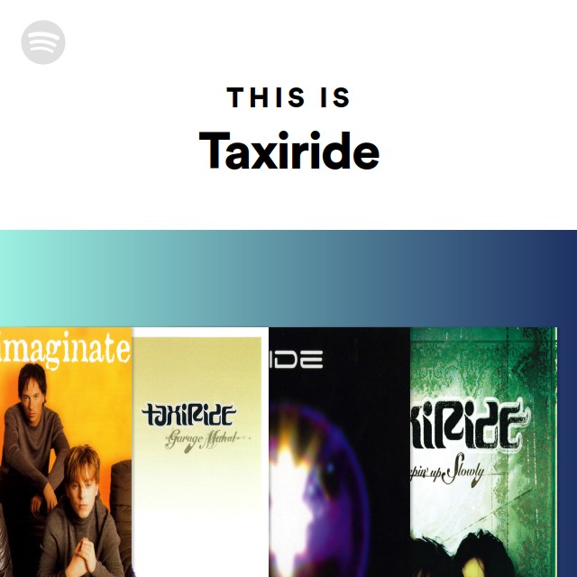 This Is Taxiride - playlist by Spotify | Spotify