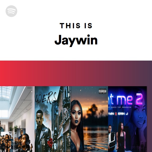 This Is Jaywin | Spotify Playlist