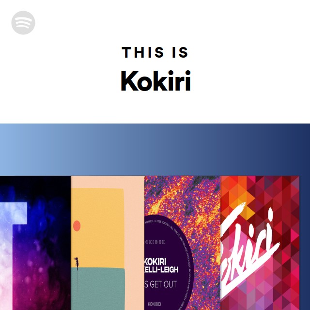 This Is Kokiri - playlist by Spotify | Spotify