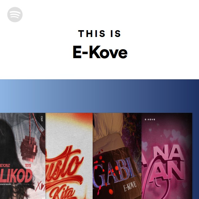 This Is E-Kove - playlist by Spotify | Spotify