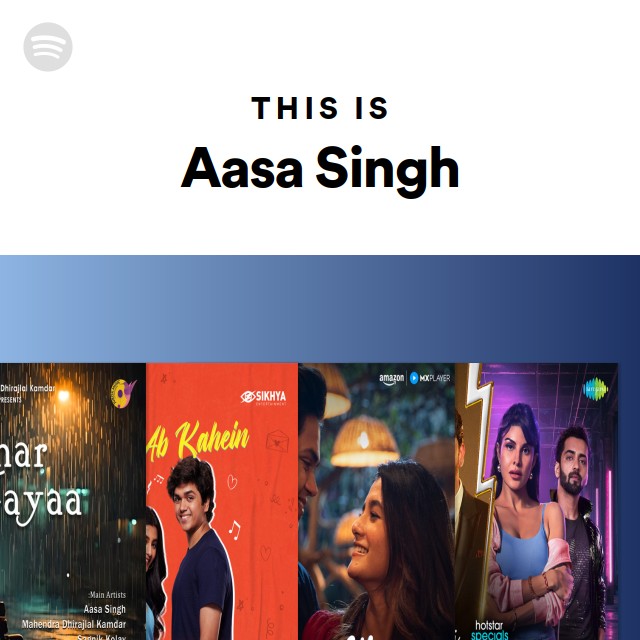 This Is Aasa Singh - playlist by Spotify | Spotify