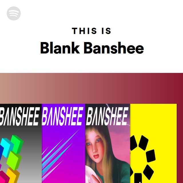 This Is Blank Banshee - playlist by Spotify | Spotify