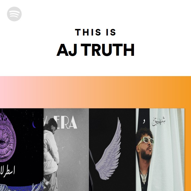 This Is AJ TRUTH | Spotify Playlist