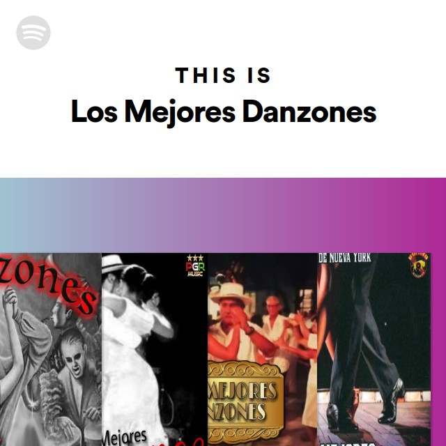 This Is Los Mejores Danzones - playlist by Spotify | Spotify