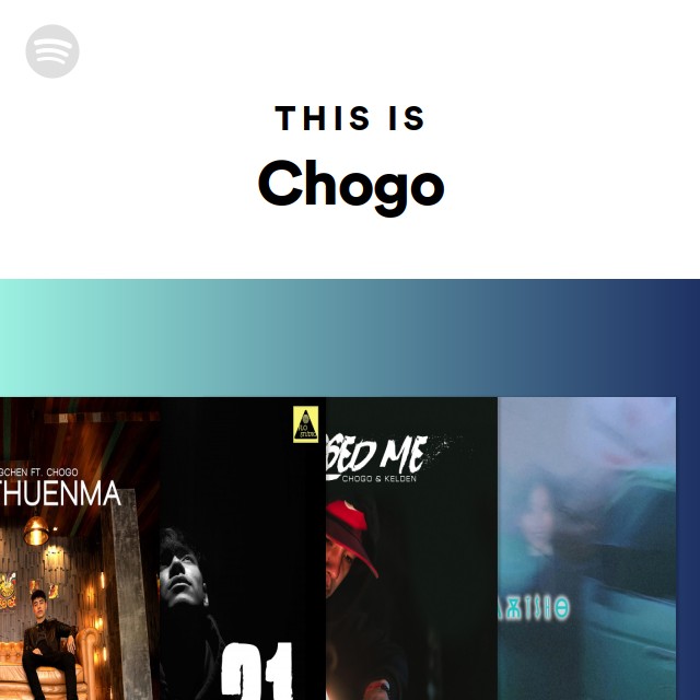 This Is Chogo - playlist by Spotify | Spotify
