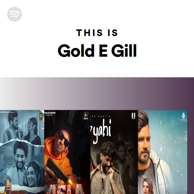 This Is Gold E Gill - playlist by Spotify | Spotify