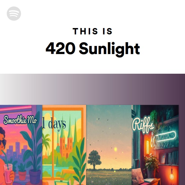 This Is 420 Sunlight | Spotify Playlist