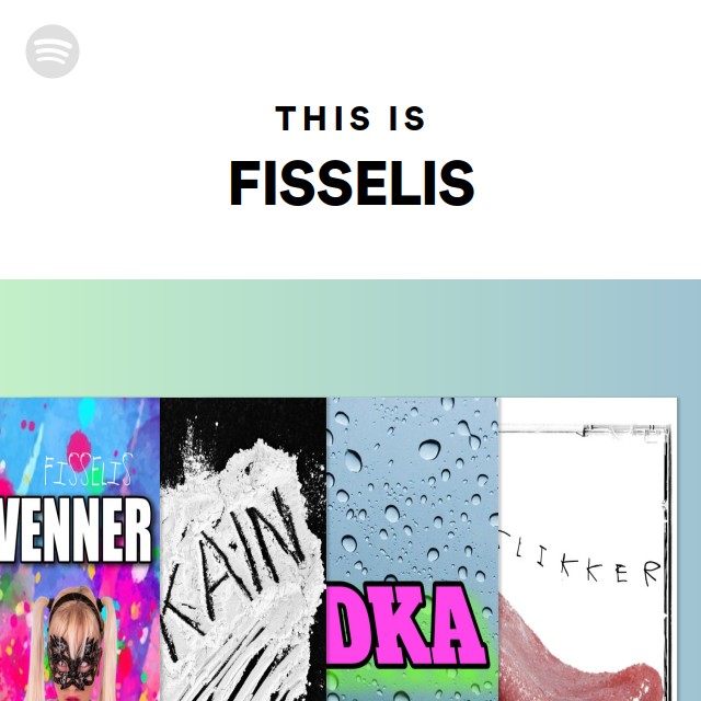 This Is FISSELIS - playlist by Spotify | Spotify