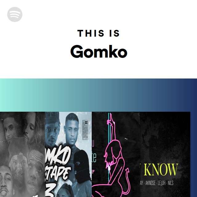 This Is Gomko - playlist by Spotify | Spotify