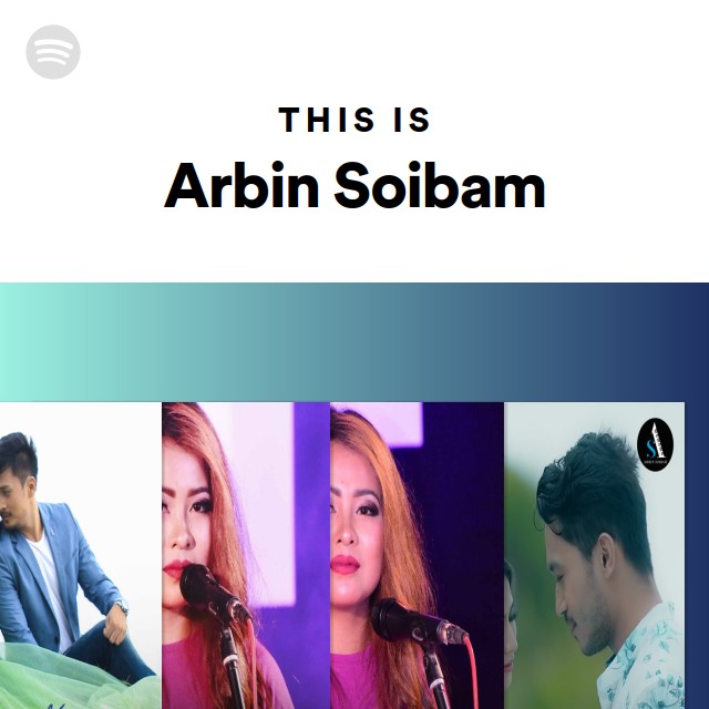 This Is Arbin Soibam - playlist by Spotify | Spotify