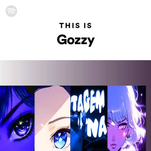 This Is Gozzy - playlist by Spotify | Spotify
