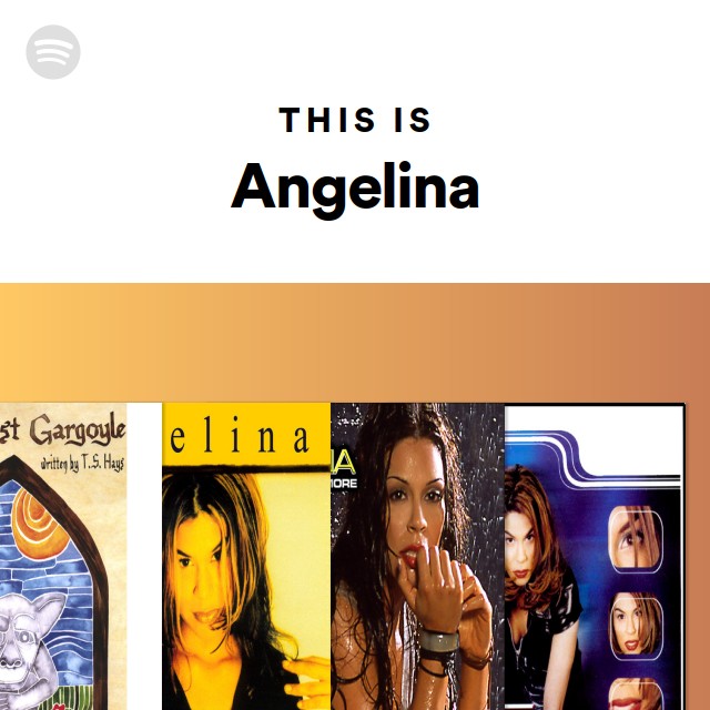 This Is Angelina - playlist by Spotify | Spotify