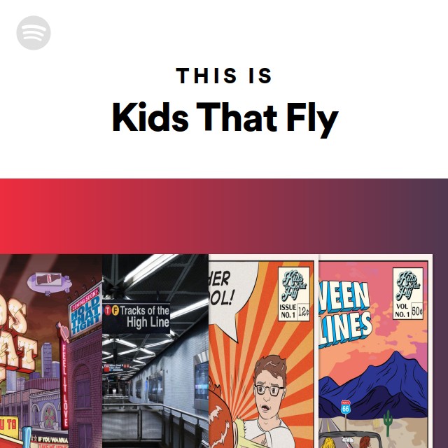 This Is Kids That Fly - playlist by Spotify | Spotify