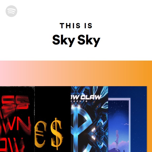 This Is Sky Sky | Spotify Playlist