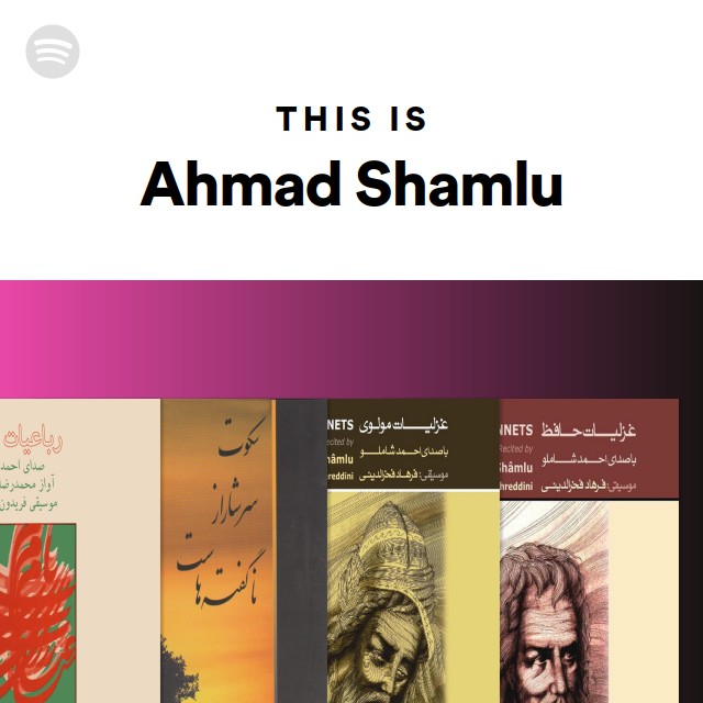 This Is Ahmad Shamlu - playlist by Spotify | Spotify
