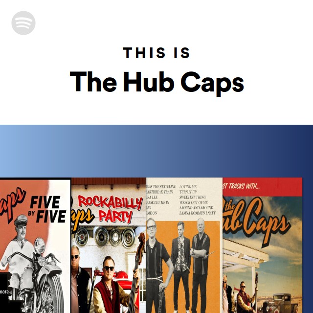 This Is The Hub Caps - playlist by Spotify | Spotify