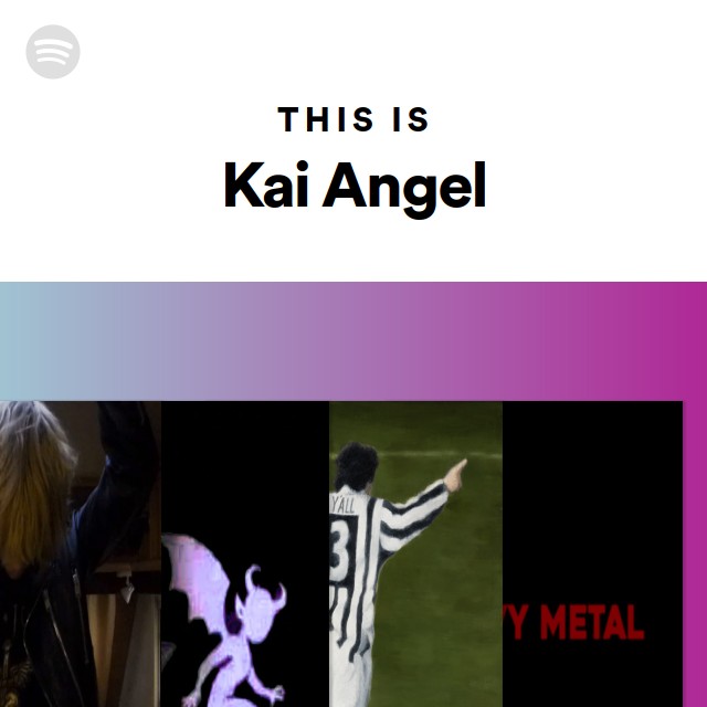This Is Kai Angel - playlist by Spotify | Spotify