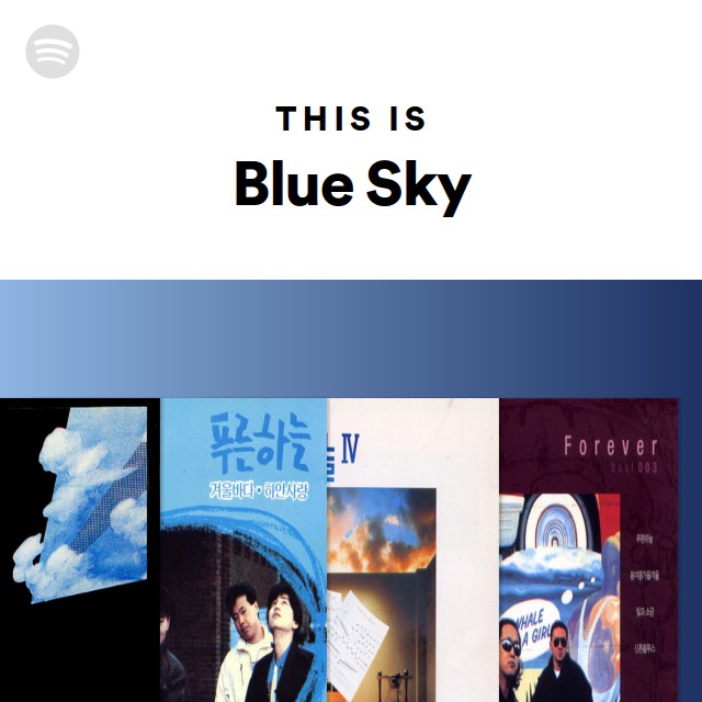 This Is Blue Sky - playlist by Spotify | Spotify