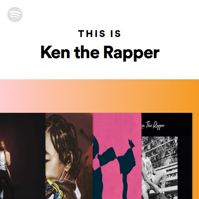 This Is Ken the Rapper - playlist by Spotify | Spotify