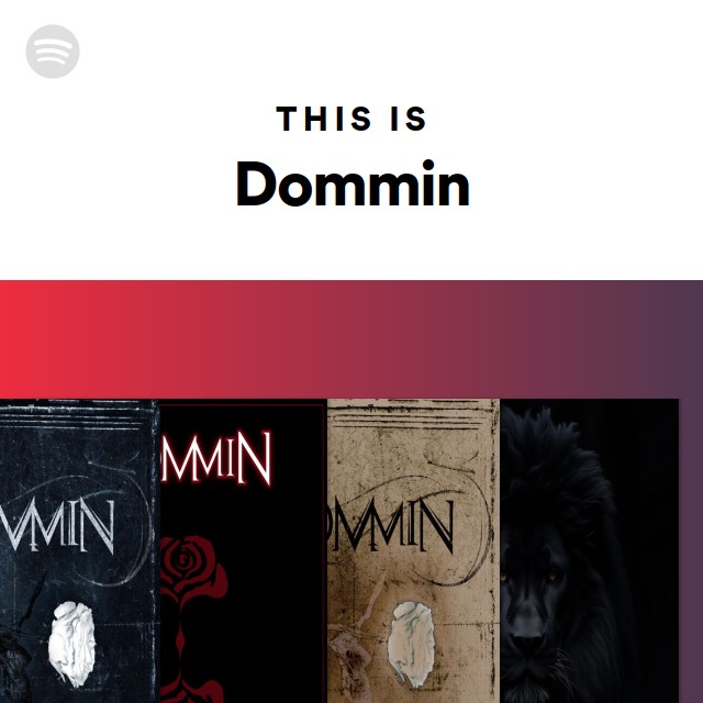 This Is Dommin | Spotify Playlist