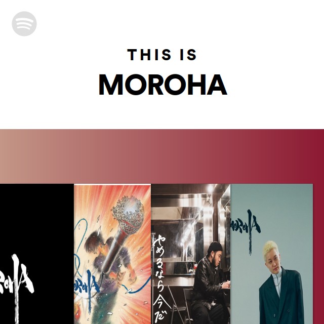 This Is MOROHA - playlist by Spotify | Spotify