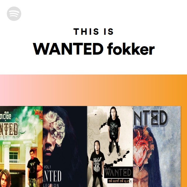 This Is WANTED fokker - playlist by Spotify | Spotify