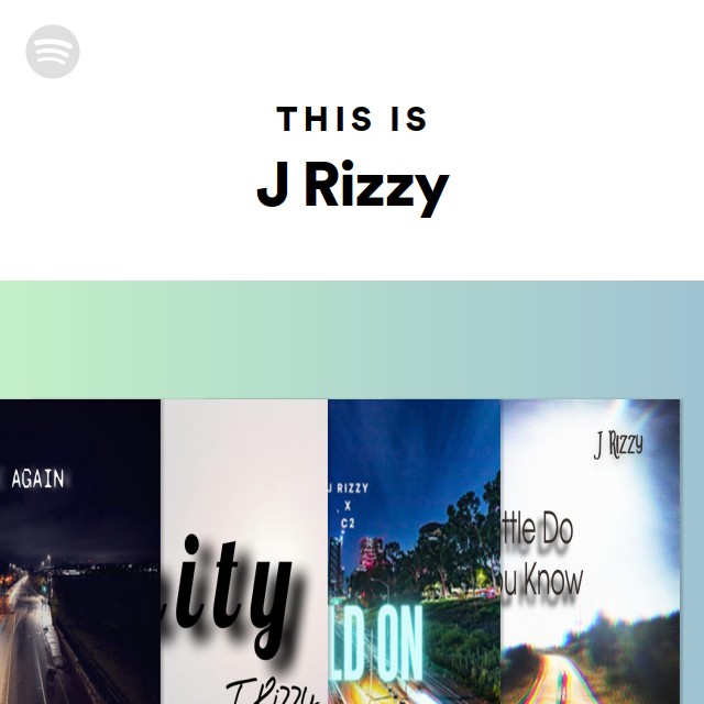 This Is J Rizzy - playlist by Spotify | Spotify
