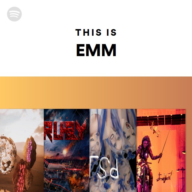 This Is EMM - playlist by Spotify | Spotify