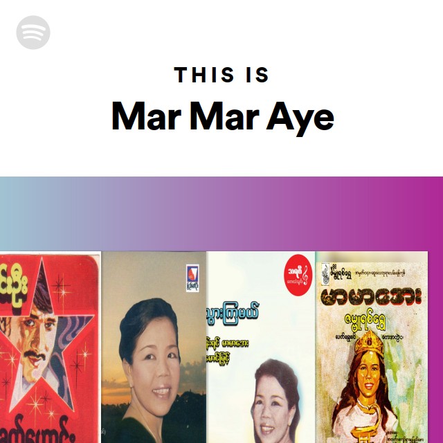 This Is Mar Mar Aye - playlist by Spotify | Spotify