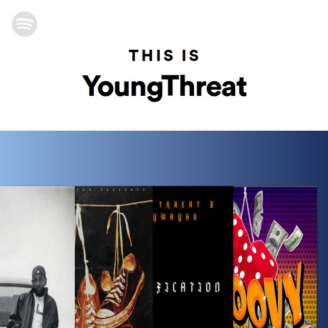This Is YoungThreat | Spotify Playlist