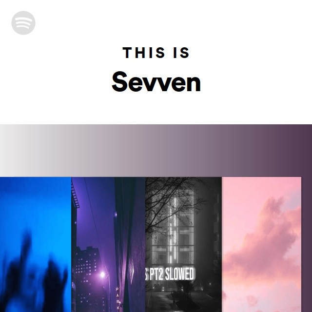 This Is Sevven | Spotify Playlist