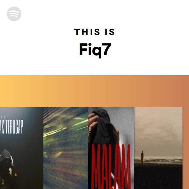 This Is Fiq7 | Spotify Playlist