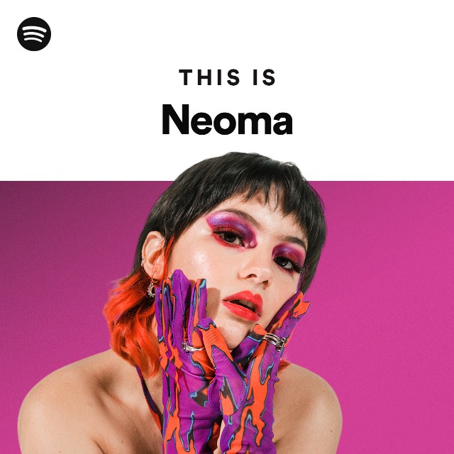 This Is Neoma - playlist by Spotify | Spotify