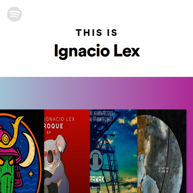 This Is Ignacio Lex - playlist by Spotify | Spotify