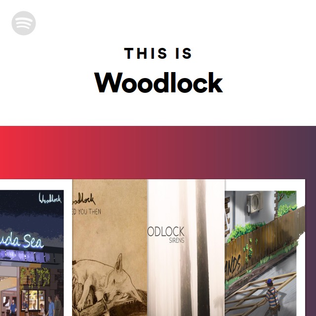 This Is Woodlock - playlist by Spotify | Spotify