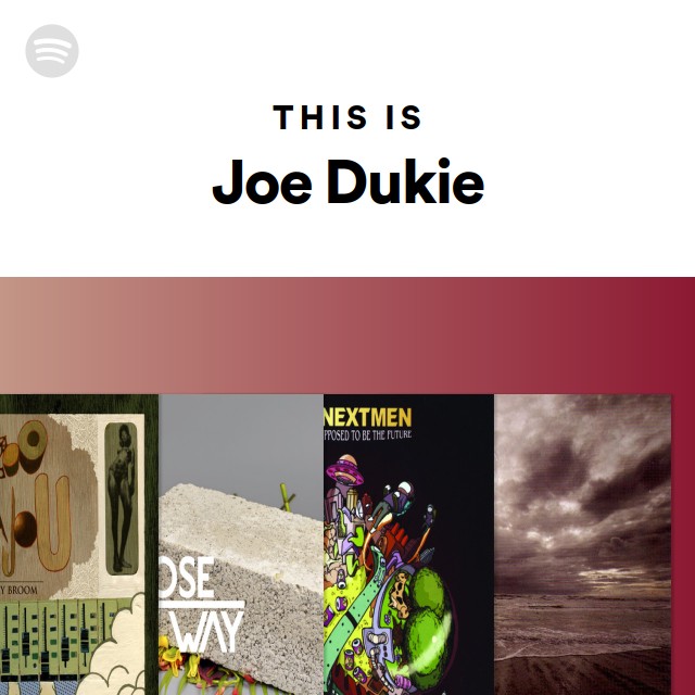 This Is Joe Dukie | Spotify Playlist
