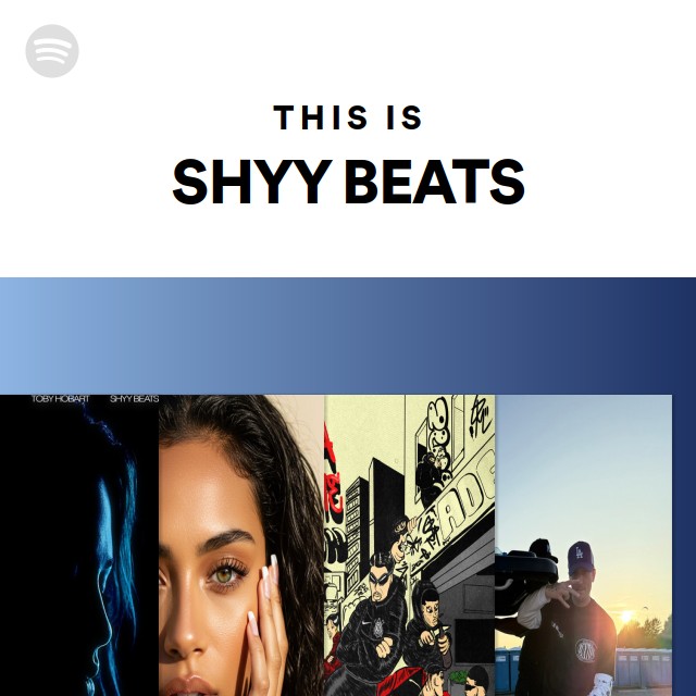 This Is SHYY BEATS - playlist by Spotify | Spotify