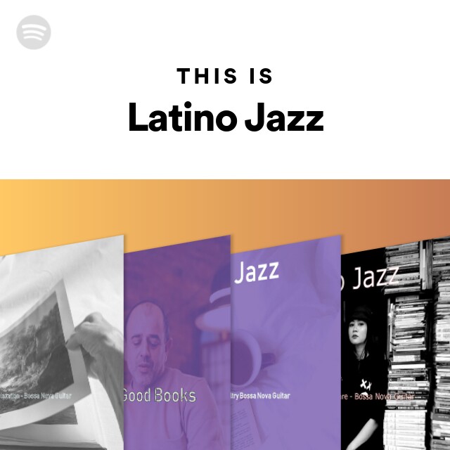 This Is Latino Jazz - playlist by Spotify | Spotify