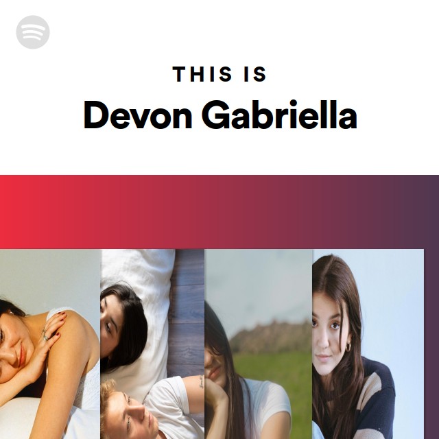This Is Devon Gabriella | Spotify Playlist