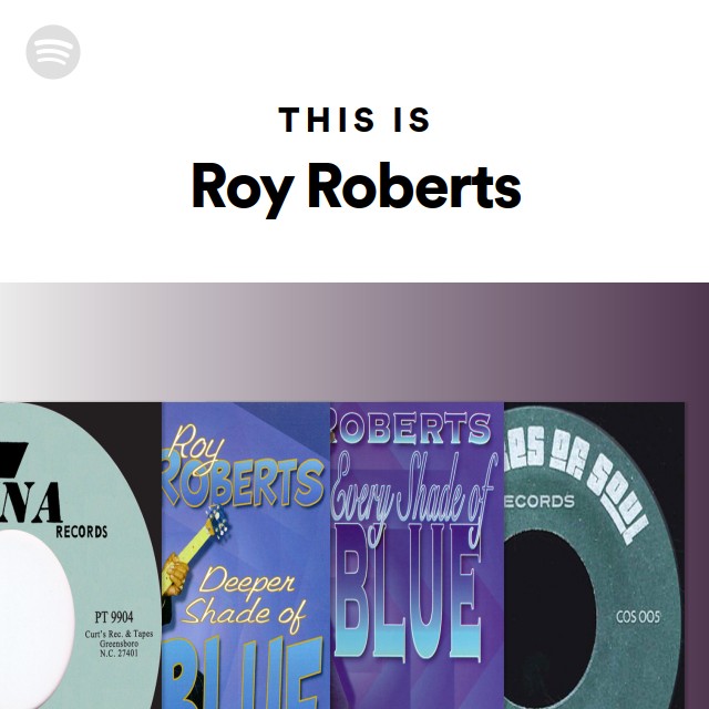 This Is Roy Roberts | Spotify Playlist