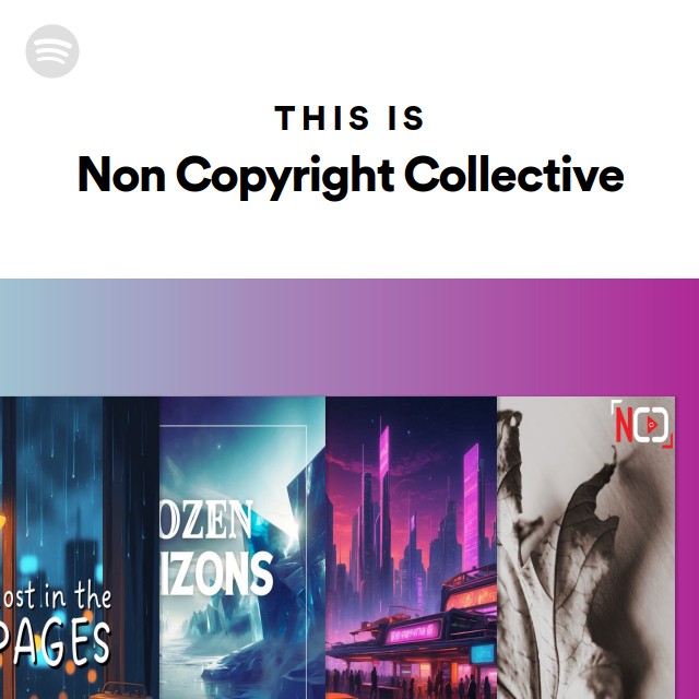 This Is Non Copyright Collective - playlist by Spotify | Spotify