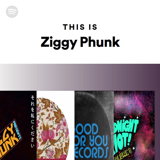 This Is Ziggy Phunk - playlist by Spotify | Spotify