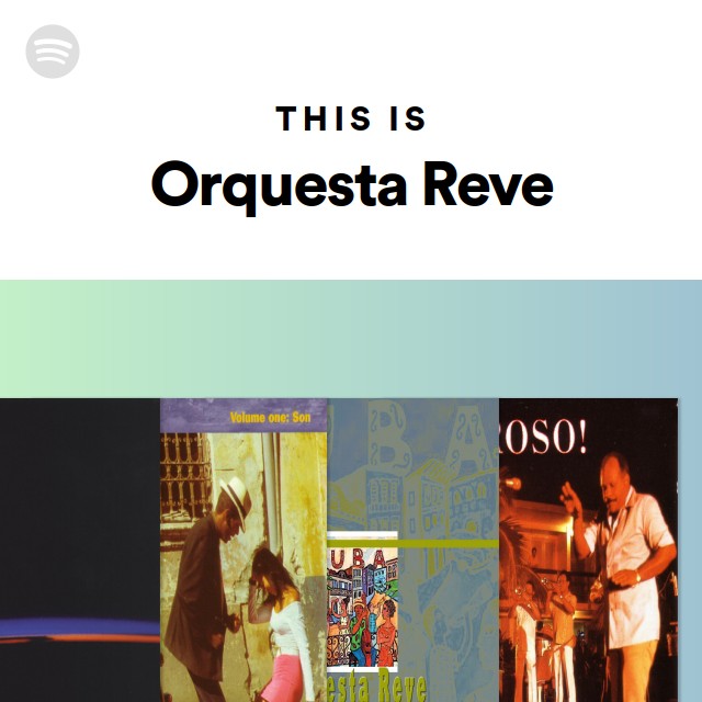 This Is Orquesta Reve - playlist by Spotify | Spotify
