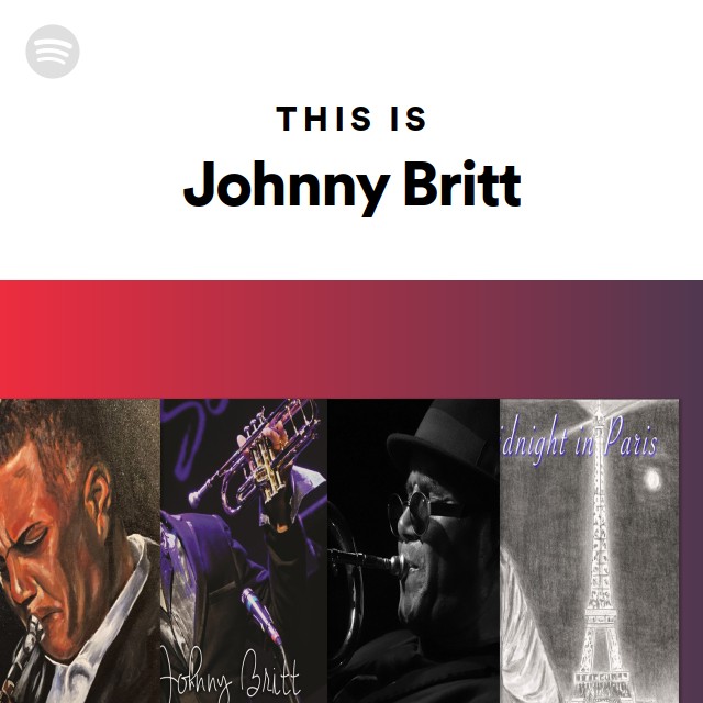 This Is Johnny Britt - playlist by Spotify | Spotify