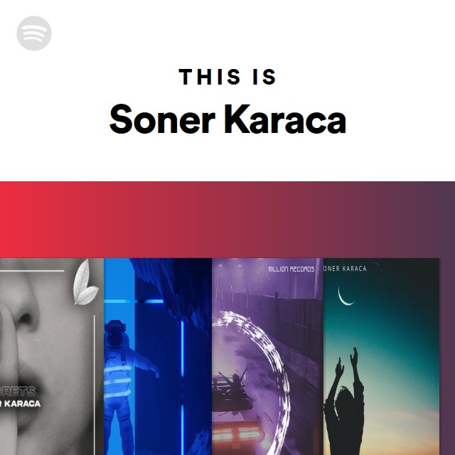 This Is Soner Karaca - playlist by Spotify | Spotify